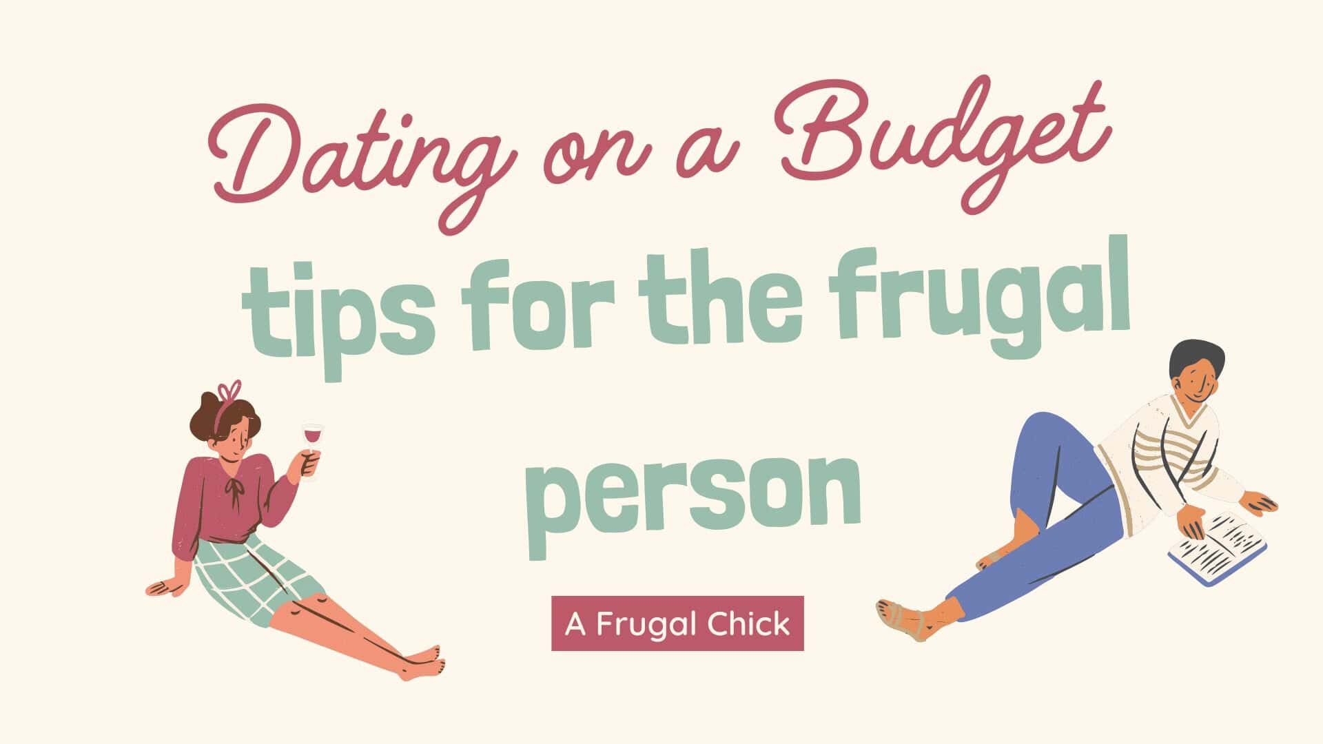 Dating On A Budget: Tips For The Frugal Person